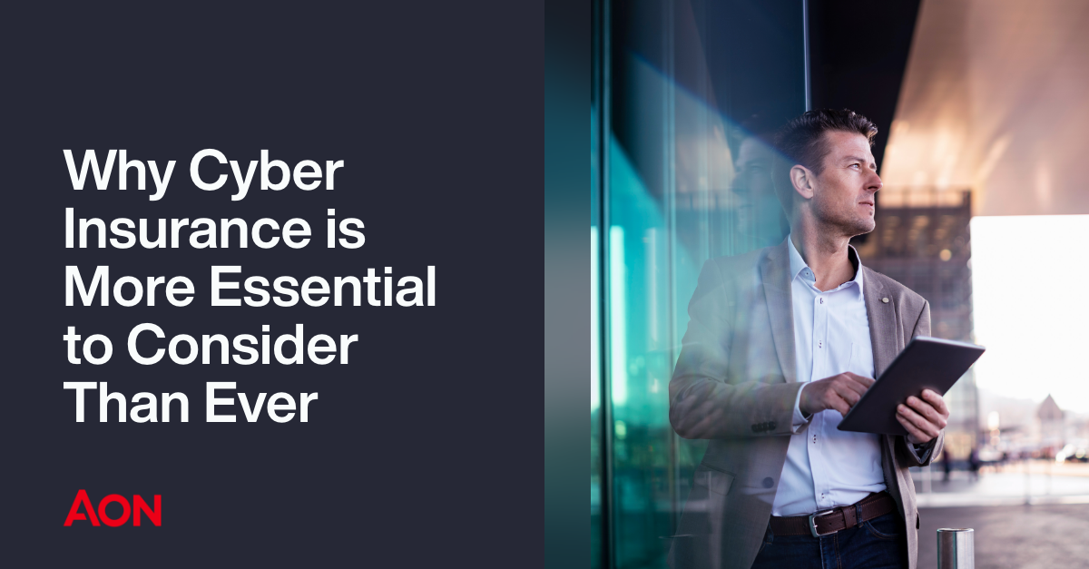 Why Cyber Insurance is More Essential to Consider Than Ever
