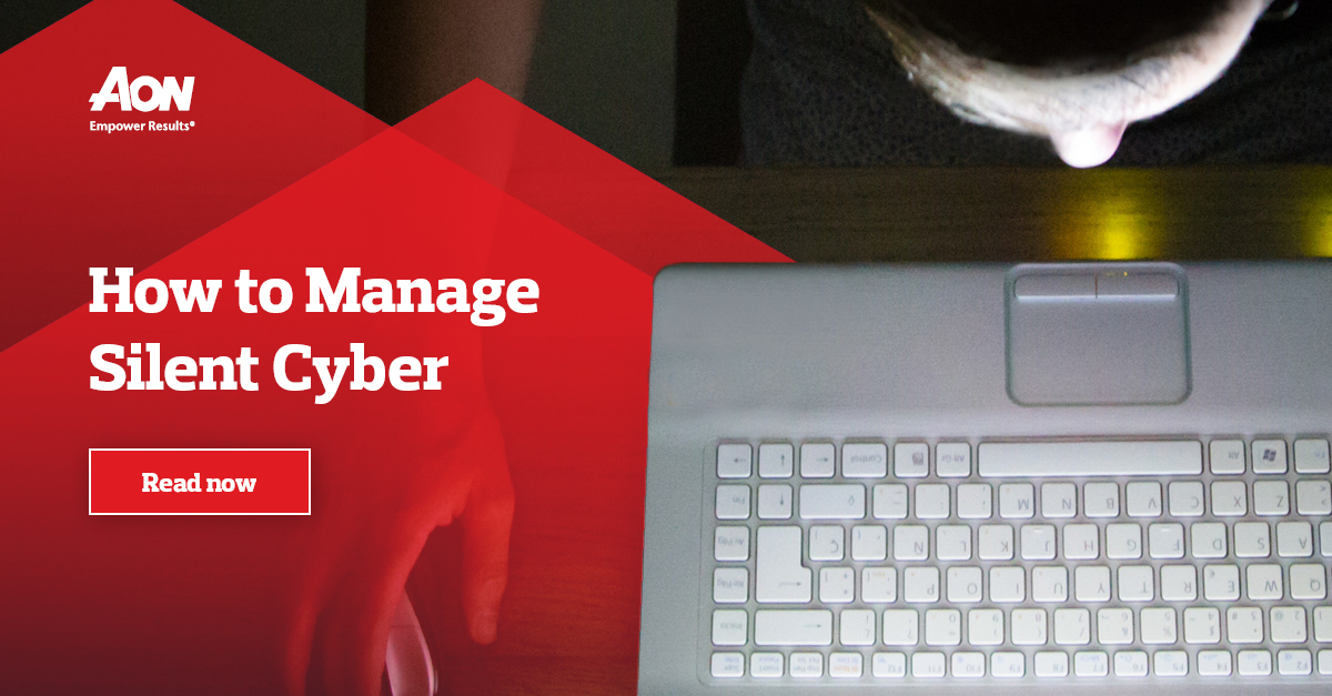 How to Manage Silent Cyber | Cyber | Aon Insights
