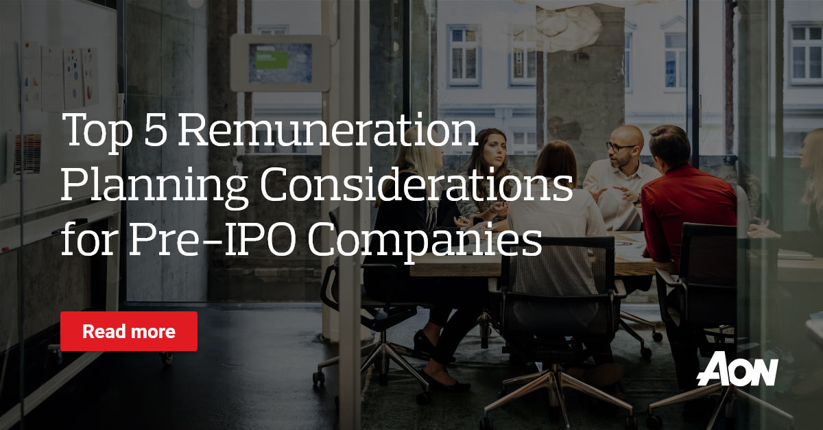 Top 5 Remuneration Planning Considerations for Pre-IPO Companies