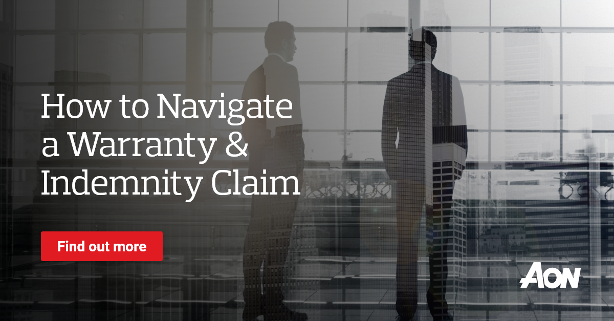 How to Navigate a Warranty & Indemnity Claim | Aon Insights